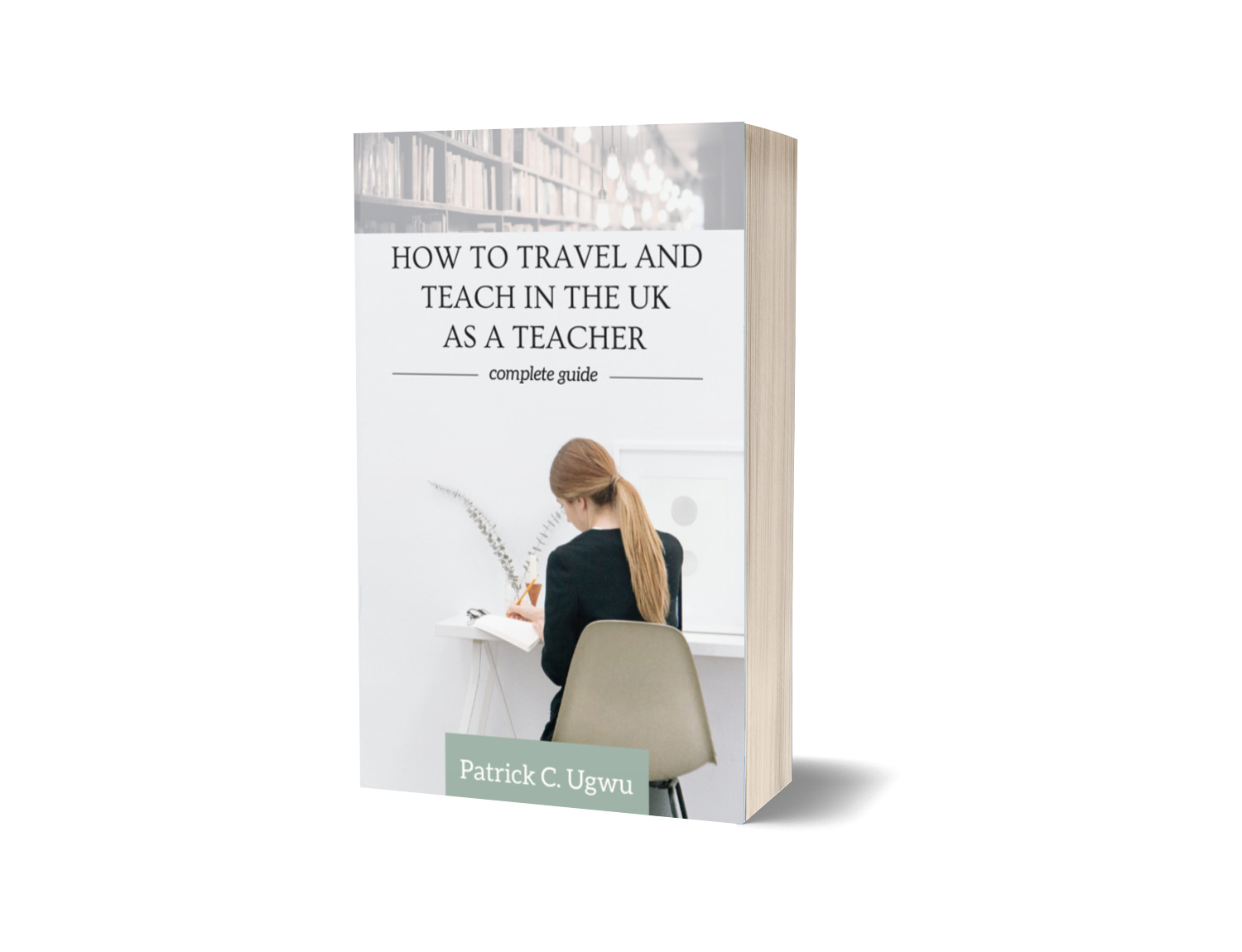 Complete Guide on How to Travel and Teach in the UK